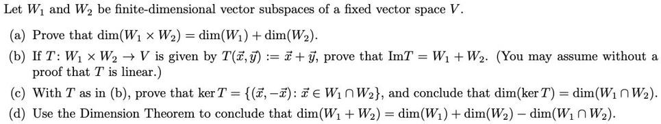 SOLVED:Let Wi and Wz be finite-dimensional vector subspaces of a fixed vector space V Prove that ...