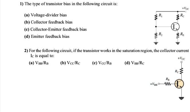 SOLVED: The type of transistor bias in the following circuit is: +Vec RC (a) Voltage-divider ...
