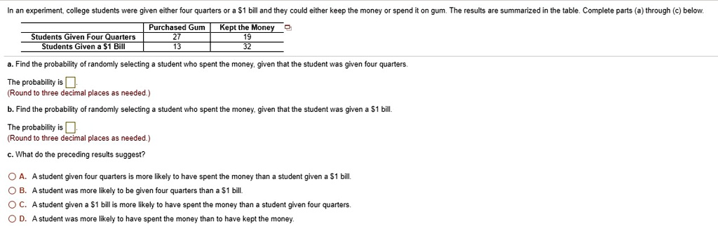 experiment college students were given either four quarters 51 bill and ...