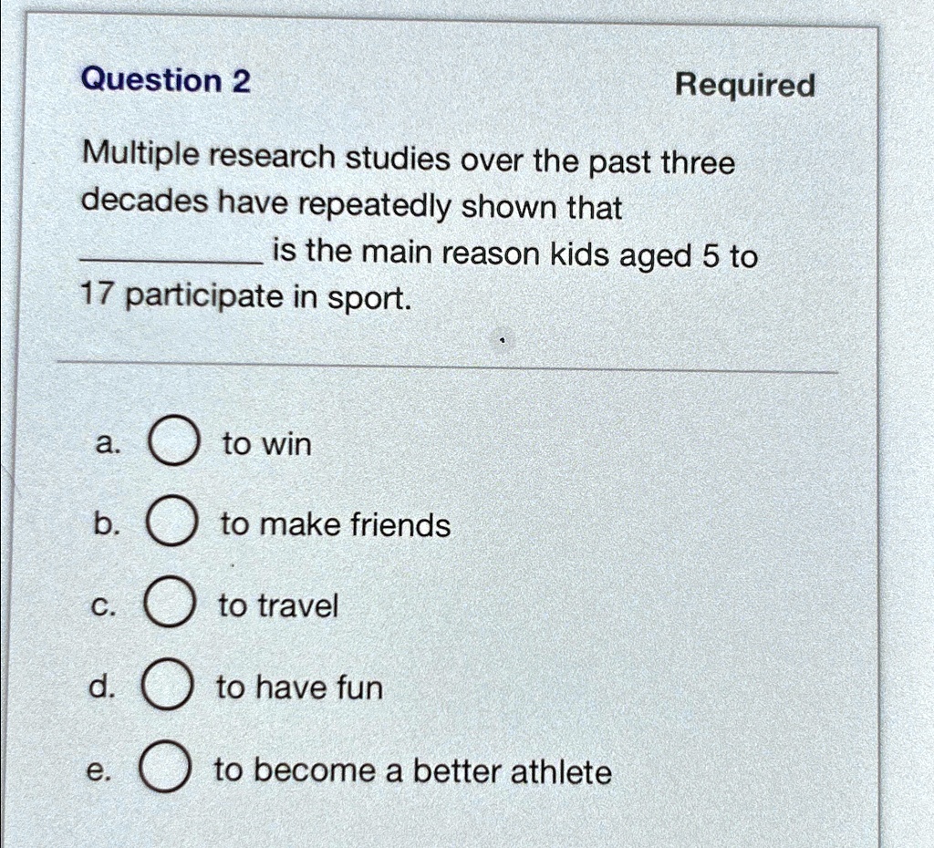 Question 2 Required Multiple research studies over the past three ...