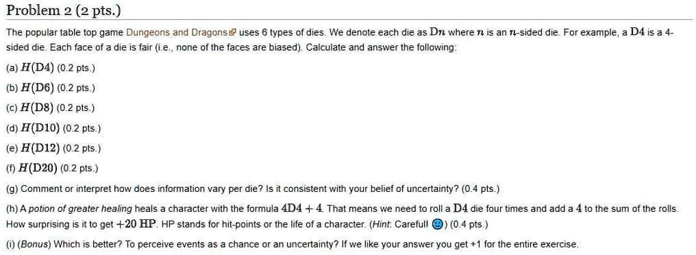 Problem 2 (2 pts.) The popular table top game Dungeons and Dragons uses ...