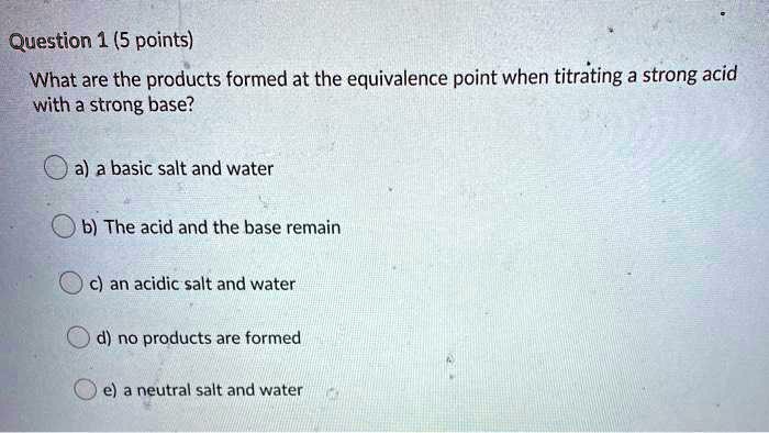 SOLVED: Question 1 (5 points) What are the products formed at the ... SOLVED: Question 1 (5 points) What are the products formed at the ...