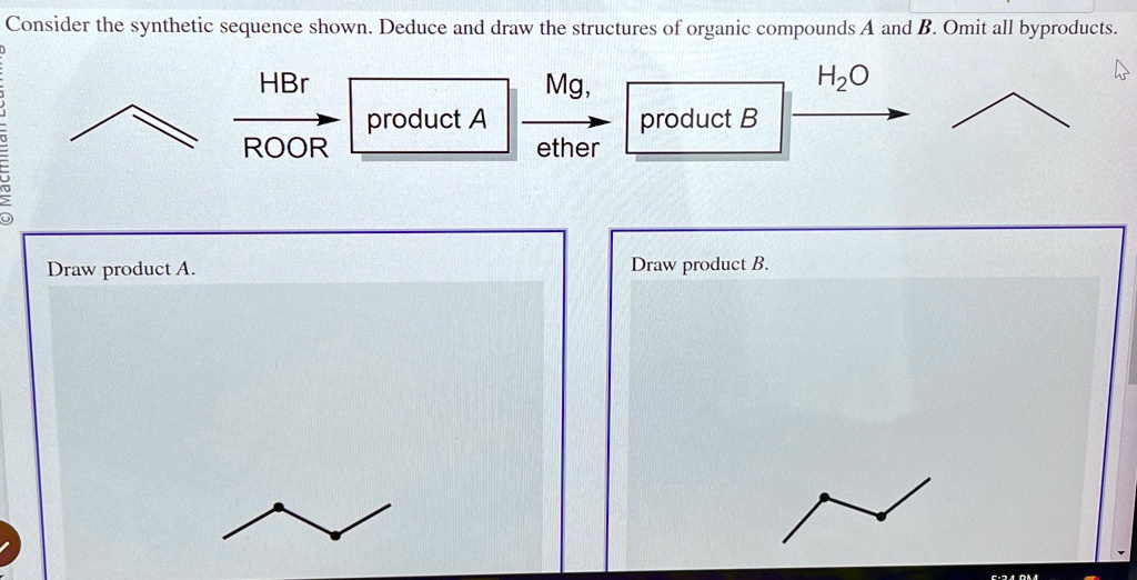 Consider the synthetic sequence shown. Deduce and draw the structures ... Consider the synthetic sequence shown. Deduce and draw the structures ...