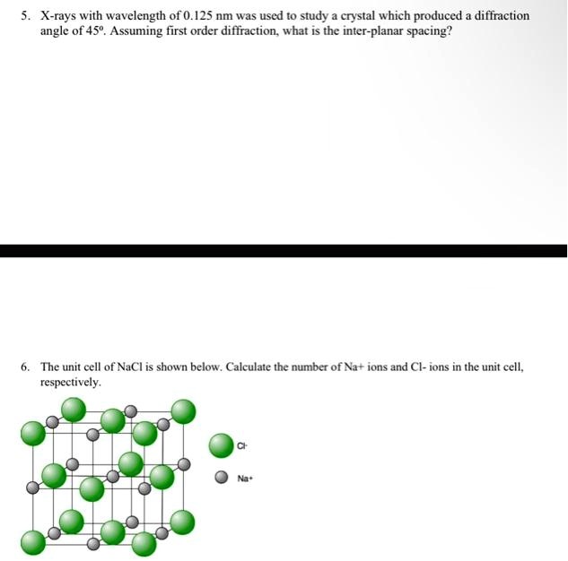 SOLVED: 5. X-rays with wavelength of 0.125 nm was used to study a crystal which produced a ...