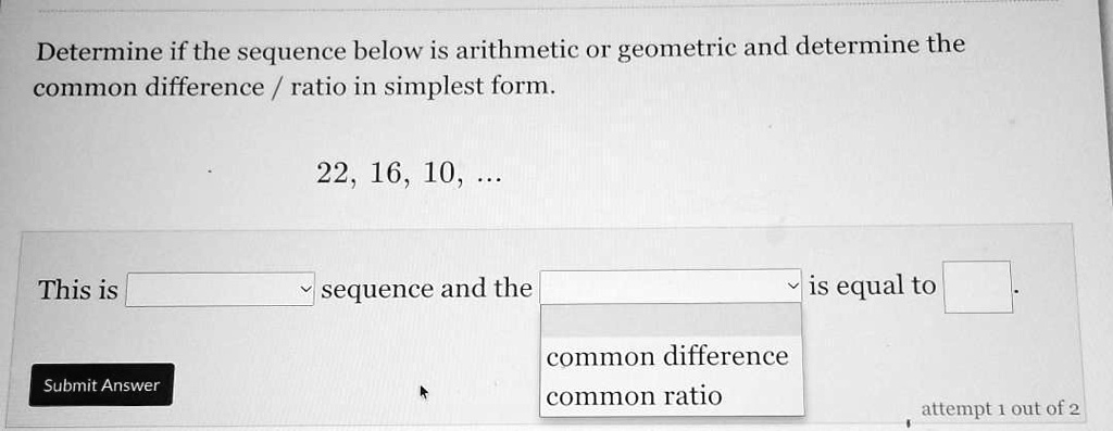 SOLVED: 'Watch help video Determine if the sequence below is arithmetic ...