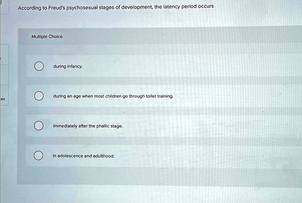 According to Freud's psychosexual stages of development, the latency ...