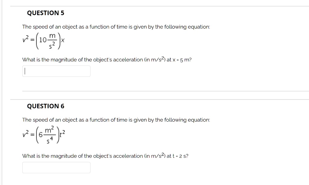 SOLVED: QUESTION 5 The speed of an object as a function of time is given by the following ...