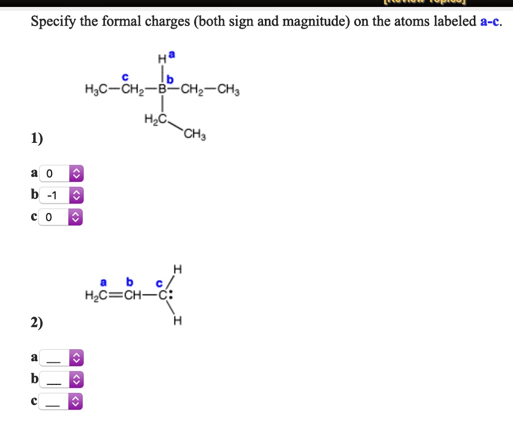 SOLVED: Specify the formal charges (both sign and magnitude) on the ...