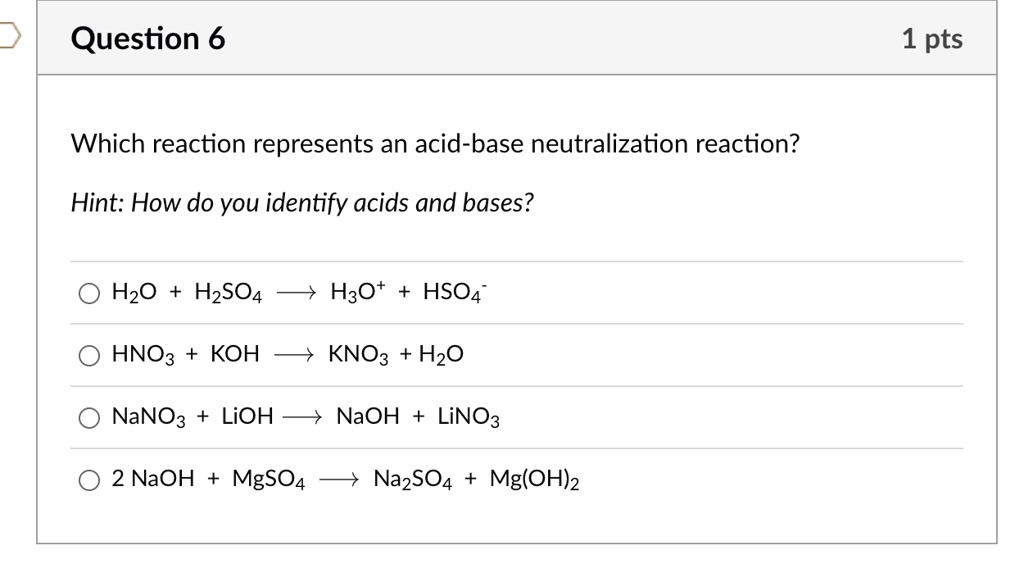 SOLVED: Question 6 1 pts Which reaction represents an acid-base ... SOLVED: Question 6 1 pts Which reaction represents an acid-base ...