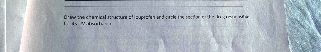 Draw the chemical structure of ibuprofen and circle the section of the ...