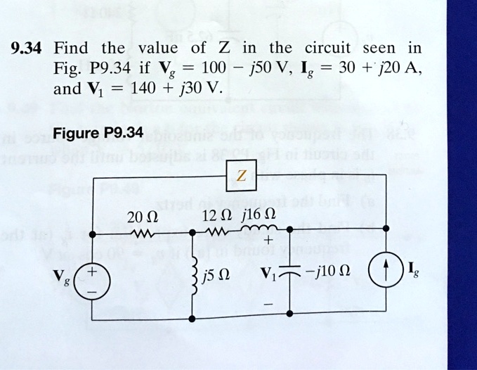 [GET ANSWER] 9.34 Find the value of Z in the circuit seen in Fig. P9.34 if Vg = 100 - j50 V, Ig ...