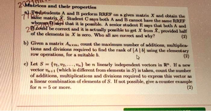 SOLVED: 2. Matrices and their properties a. Two students, A and B, perform RREF on a given ...