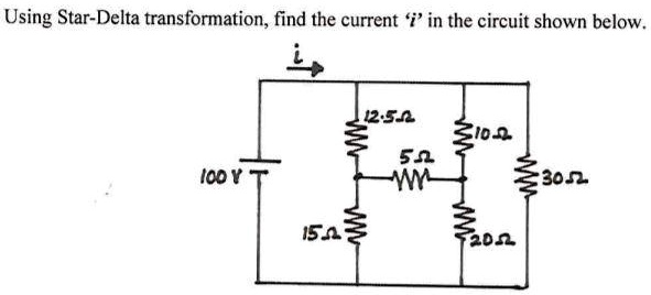 SOLVED: Using the Star-Delta transformation, find the current i' in the circuit shown below. 12. ...