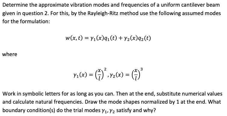 SOLVED: Determine the approximate vibration modes and frequencies of a uniform cantilever beam ...
