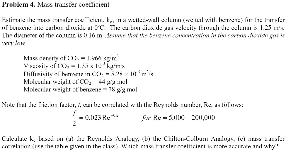 Problem 4: Mass transfer coefficient Estimate the mass transfer ...