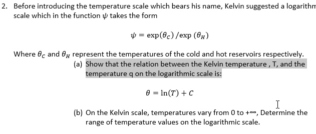 2. Before introducing the temperature scale which bears his...