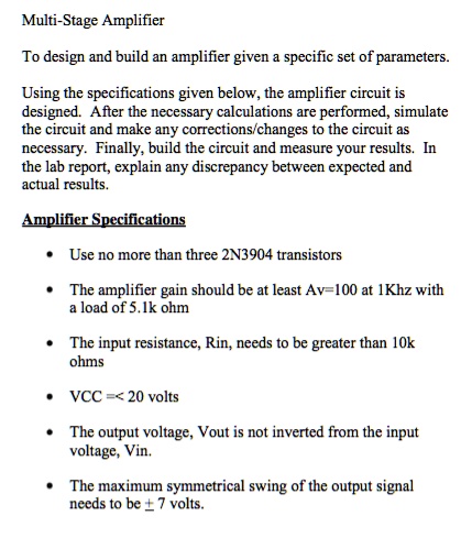 SOLVED: Multi-Stage Amplifier To design and build an amplifier given a specific set of ...