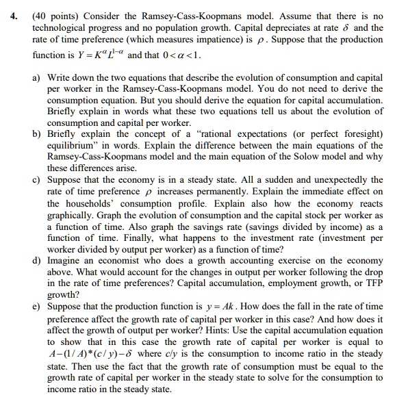 SOLVED: (40 points) Consider the Ramsey-Cass-Koopmans model. Assume ...