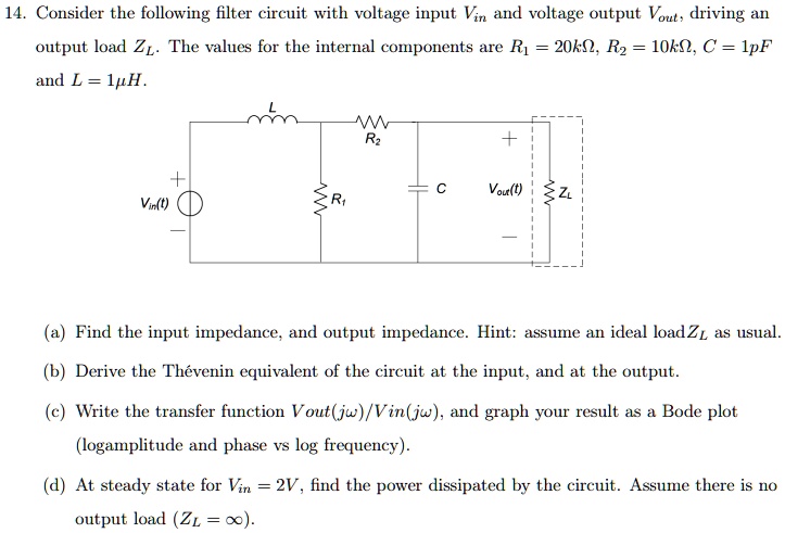 14. Consider the following filter circuit with voltage input Vin and voltage output Vout ...