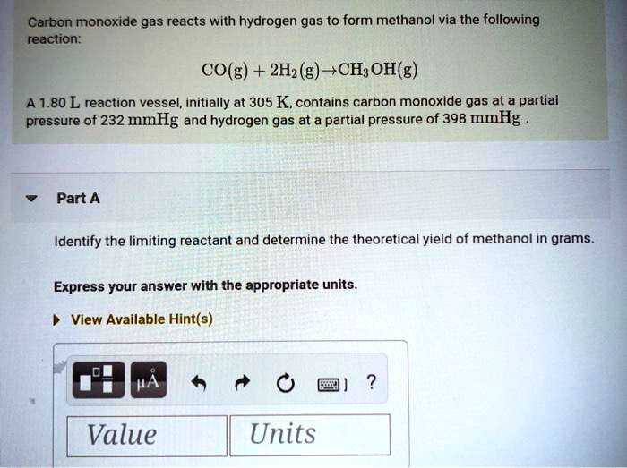 SOLVED: Carbon monoxide gas reacts with hydrogen gas to form methanol via the following reaction ...