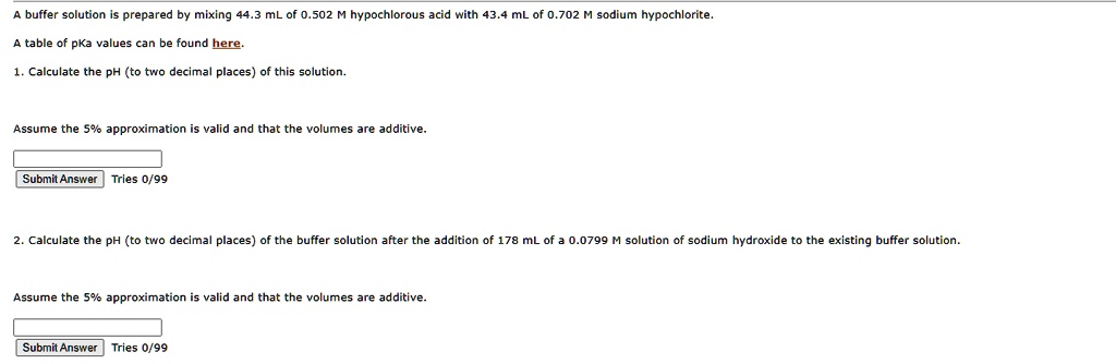 SOLVED: buffer solution prepared by mixing 44.3 mL of 502 nvpochlorous cid with 43.4 mL of 0.702 ...