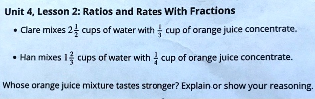 Unit 4, Lesson 2: Ratios and Rates With Fractions • Clare mixes 2(1)/(2 ...