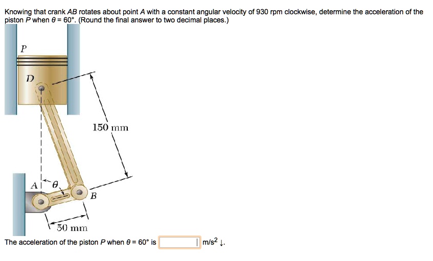 SOLVED: Knowing that crank AB rotates about point A with a constant ...