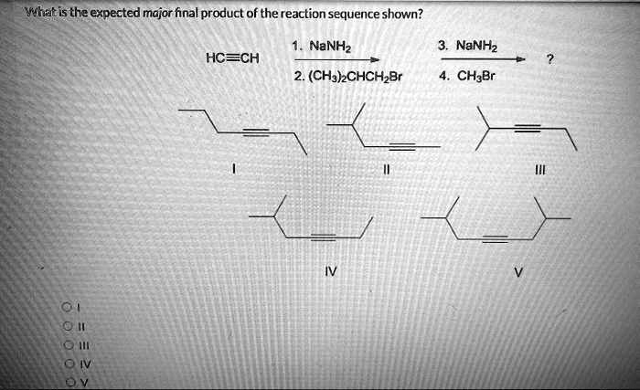[GET ANSWER] What is the expected major final product of the reaction sequence shown? 1. NaNH2 3 ...