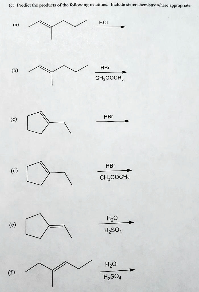 predict the products of the following reactions include stereochemistry ...