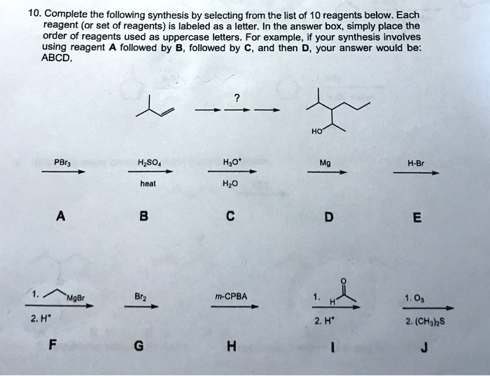 10 complete the following synthesis by selecting from the list of 10 reagents below each reagent ...