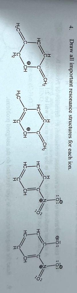 4. Draw all important resonance structures for each ion.