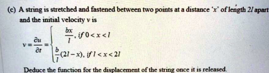 (c) A string is stretched and fastened between two points at a distance x' of length 2l apart ...