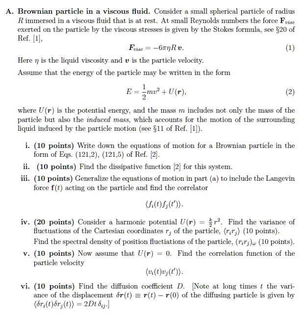 SOLVED: A. Brownian particle in a viscous fluid. Consider a small spherical particle of radius R ...