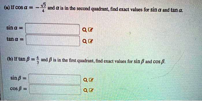SOLVED:() Ifcosa = Jad &is in the second quadrant; find exact values for sin G &nd tan a Sin ...