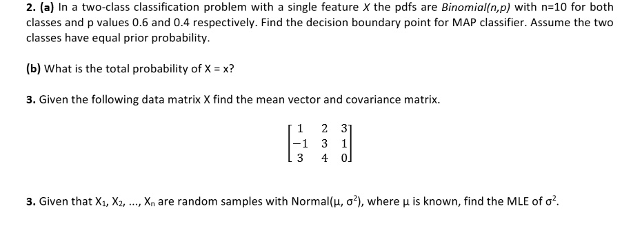Solved A In A Two Class Classification Problem With A Single Feature X The Pdfs Are Binomial