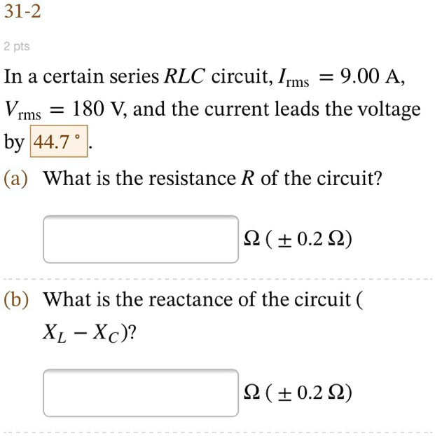 SOLVED: In a certain series RLC circuit, Irms = 9.00 A. Vrms = 180 V ...