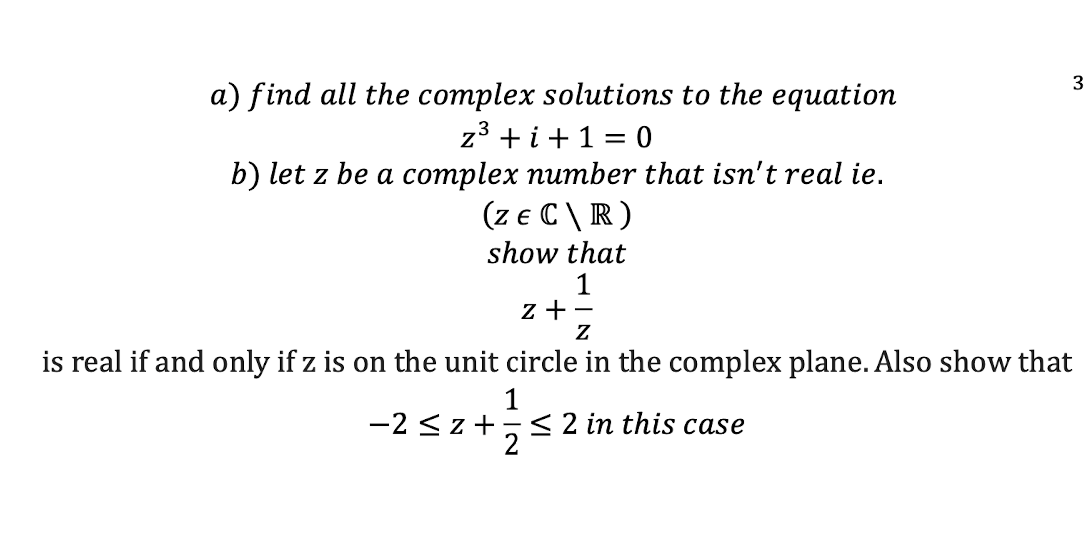 a) find all the complex solutions to the equation 3 z^3+i+1=0 b) let z ...