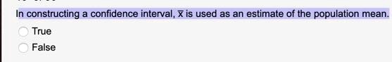 SOLVED: In constructing confidence interval, X is used as an estimate ... SOLVED: In constructing confidence interval, X is used as an estimate ...