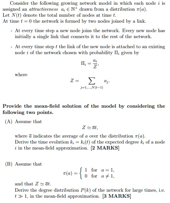 consider the following growing network model in which each node assigned an attractiveness a n ...