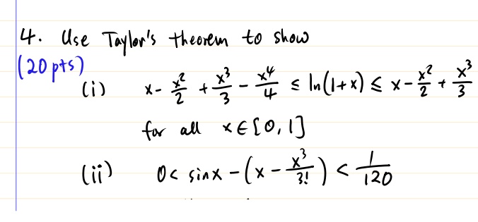 SOLVED: 4. Use Taylor's theorem to show (s+a) √(i) for all x ∈ [0,1]