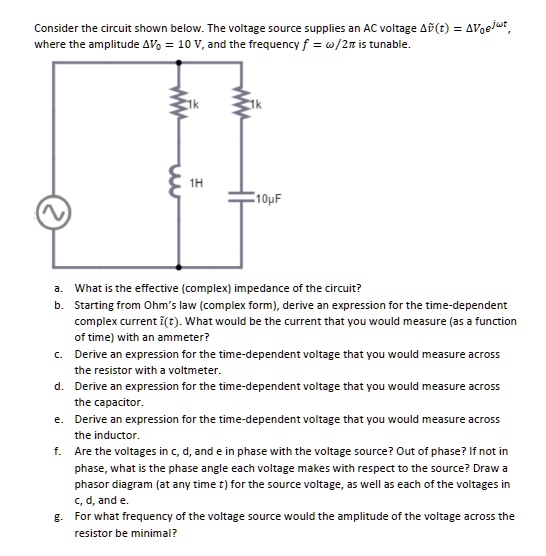 SOLVED: Consider the circuit shown below. The voltage source supplies an AC voltage V(t) = Vo*e ...