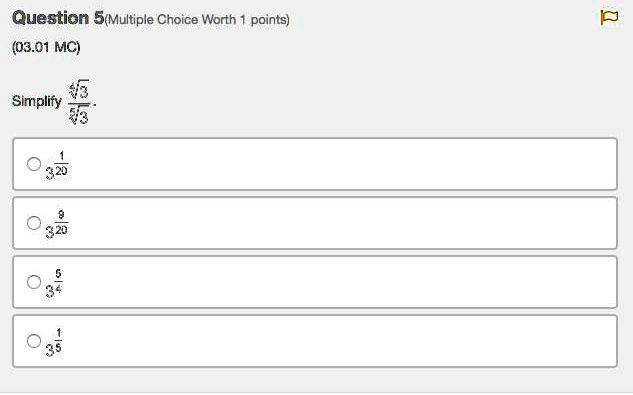 Question 5(Multiple Choice Worth 1 points) (03.01 MC) Simplify (√(3))/(√(3)).