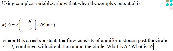 SOLVED: Using complex variables, show that when the complex potential is iBâ‚ n(z) where B is a ...
