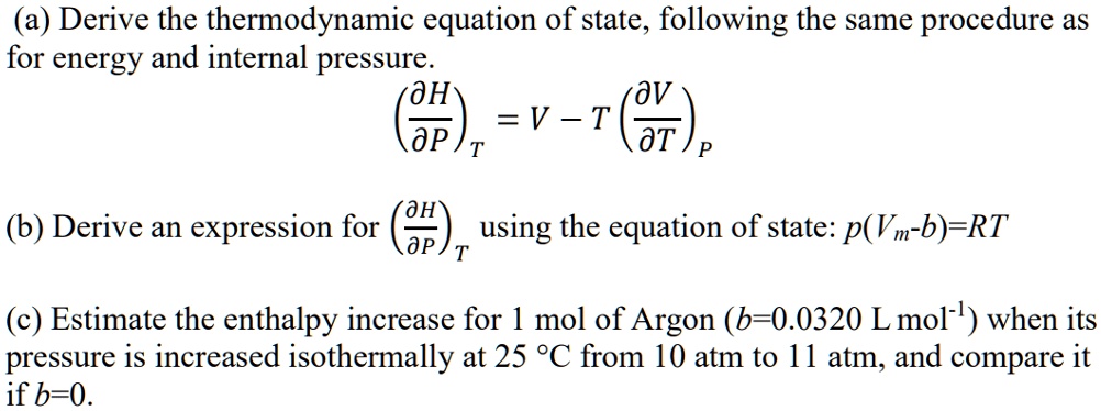 (a) Derive the thermodynamic equation of state, following the same ...