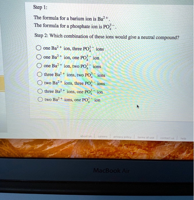 Step 1 the formula for barium ion is ba the formula for a...