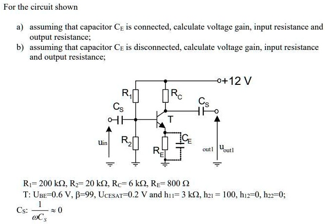 For The Circuit Shown A Assuming That Capacitor Ce Is Connected