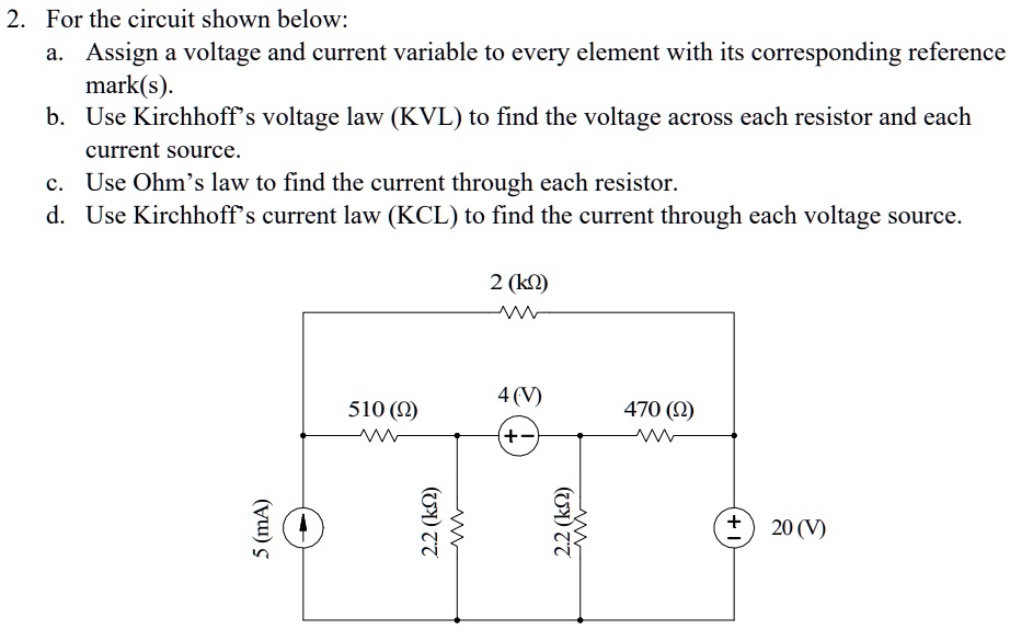 2. For the circuit shown below: a. Assign a voltage and current variable to every element with ...