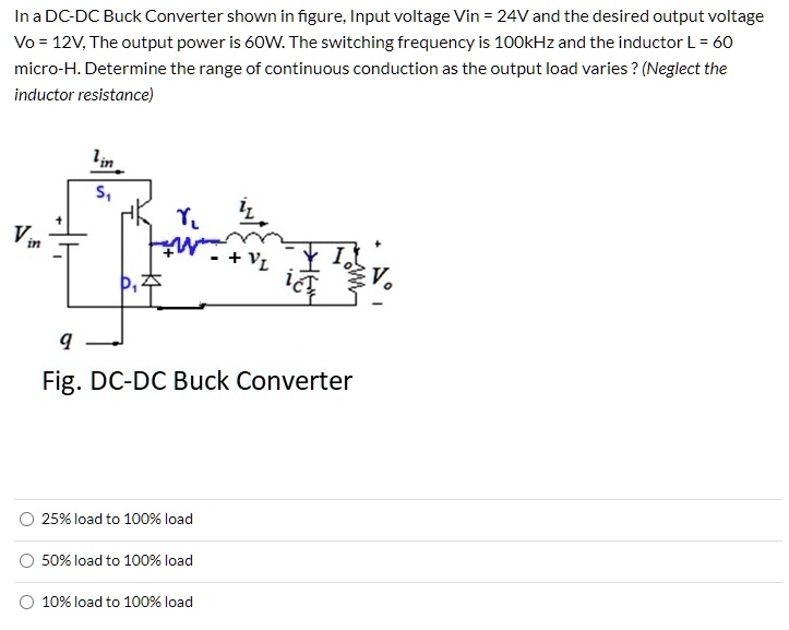 In a DC-DC Buck Converter shown in figure, Input voltage Vin = 24V and the desired output ...