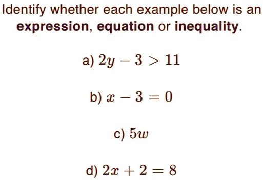 Identify whether each example below is an expression, equation or ... Identify whether each example below is an expression, equation or ...