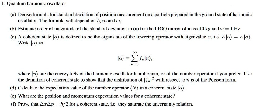 SOLVED: 1. Quantum harmonic oscillator (a) Derive a formula for the standard deviation of ...